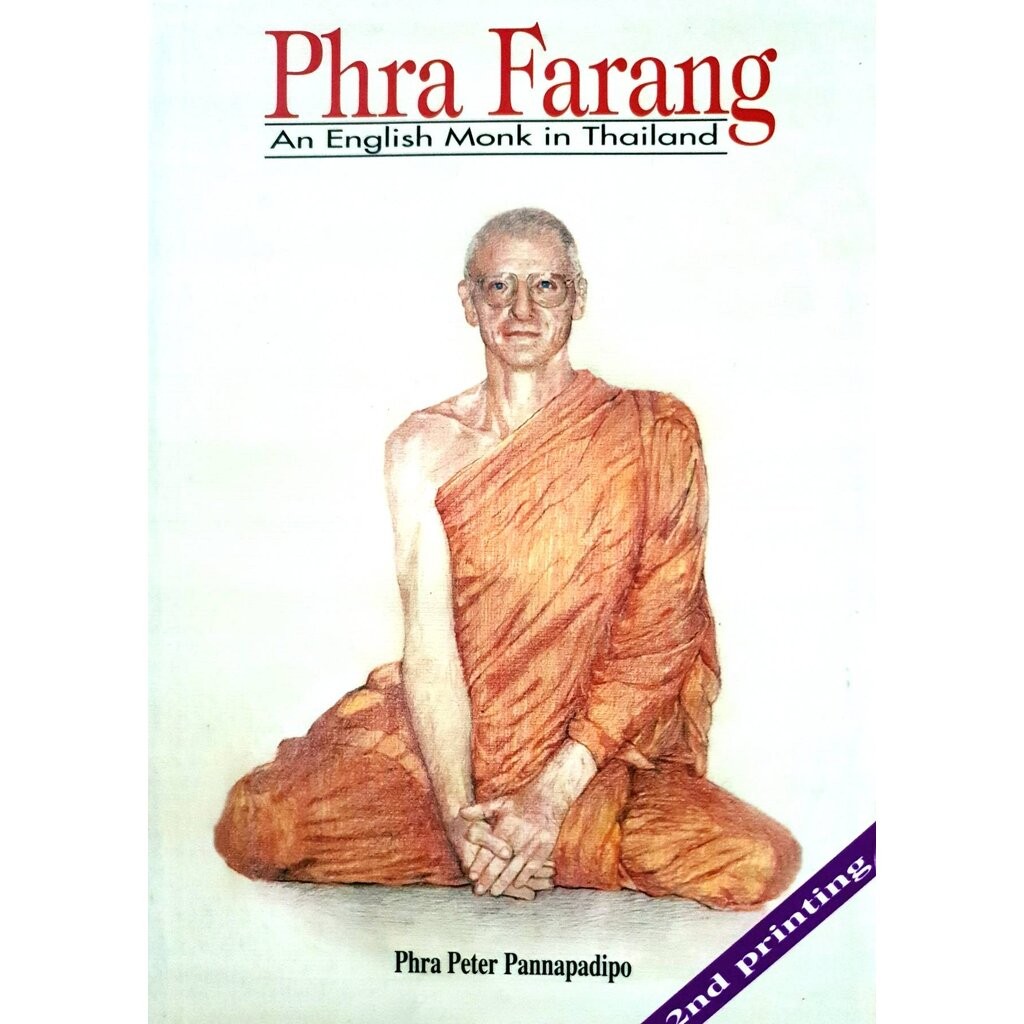 Phra Farang: An English Monk in Thailand By: Pannapadipo, Peter Phara ...