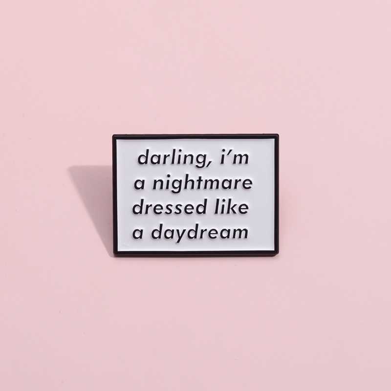 I Am A Nightmare แต่งตัวเหมือน A Daydream ข้อความเคลือบ เข็มกลัดเพลง ...