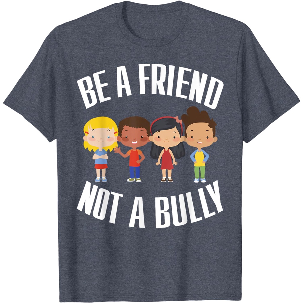 เสื้อยืดผ้าฝ้ายผู้ชาย Anti Bullying - Be A Friend Not A Bully - เสื้อ ...