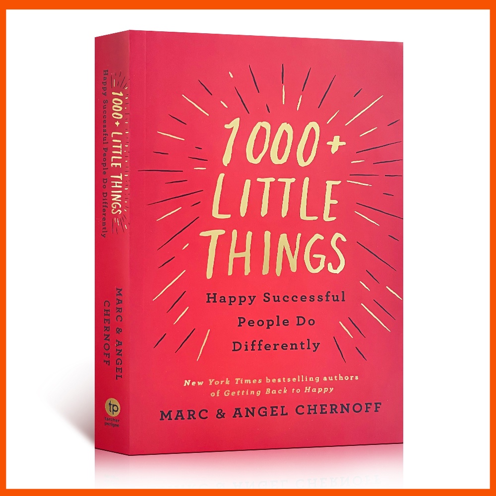 1000+ Little Things Happy People Do Differently โดย Marc Chernoff (ปก ...