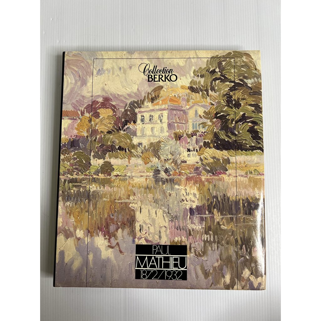 Paul Mathieu 1872-1932 Patrick & Viviane Berko January 1, 1989 90-99% ...