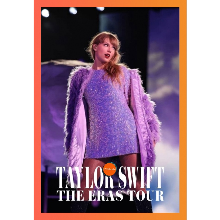 DVD หนังดีวีดี Taylor Swift The Eras Tour เทย์เลอร์ สวิฟต์ ดิเอราส์ ...