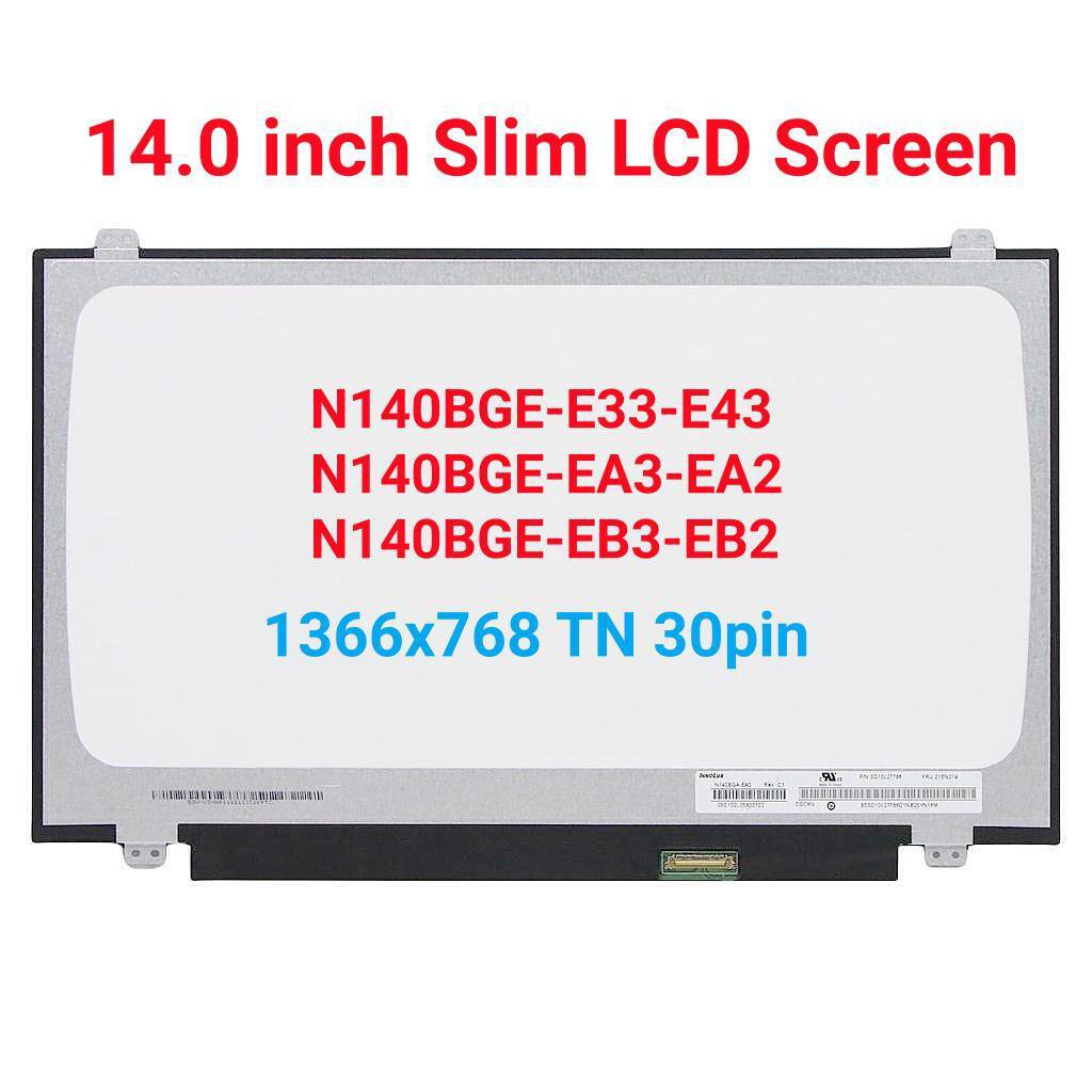 หน้าจอแสดงผลแล็ปท็อป LCD N140BGA-EA3 N140BGE-E33 LTN140AT31 14.0 นิ้ว Matrix HD 1366x768 30Pin ...