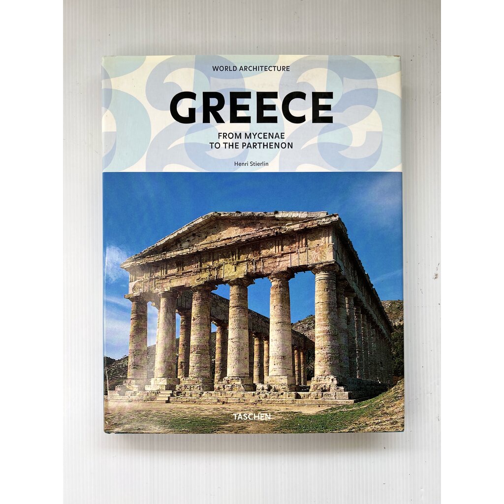 Greece: From Mycenae to the Parthenon Henri Stierlin 1 March 2009 95-99 ...
