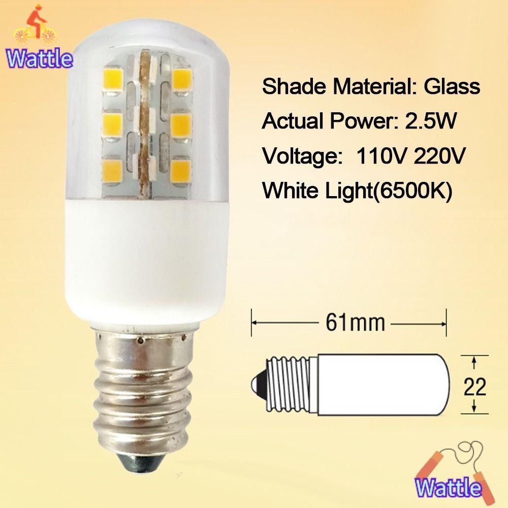 Wattle หลอดไฟ LED E12 E14 T22 2.5W 110V 220V สําหรับตู้เย็น | Shopee Thailand