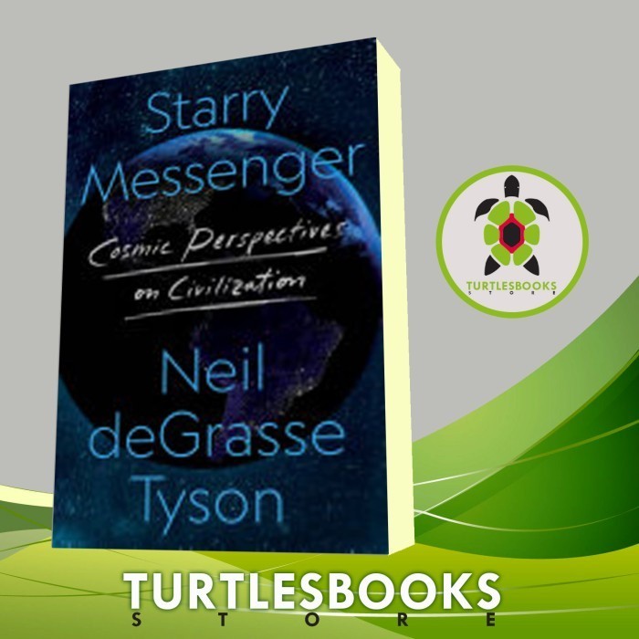 Starry Messenger: มุมมองของจักรวาลเกี่ยวกับอารยธรรม Neil deGrasse Ty ...