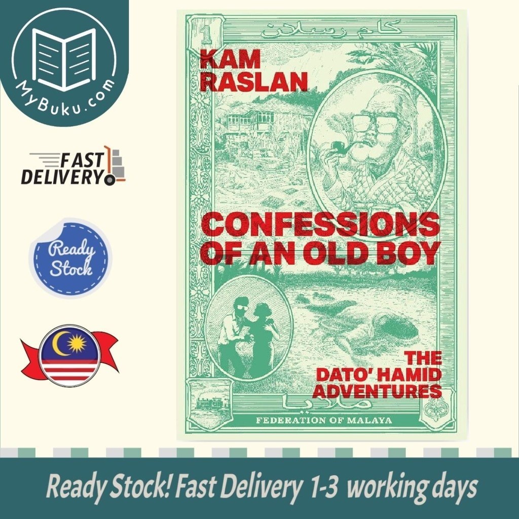 คําสารภาพของชายชรา: The Dato Hamid Adventures - Kam Raslan ...