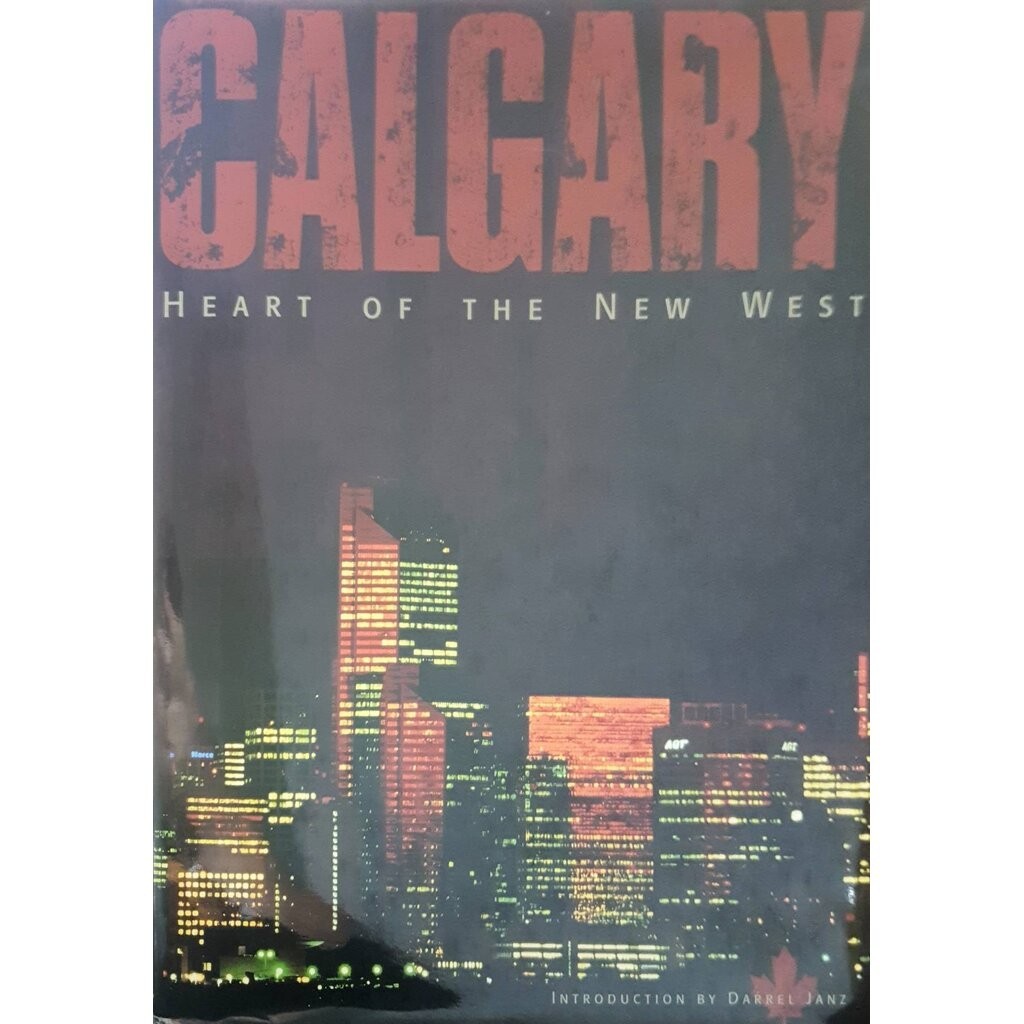 Calgary : Heart of the New West Darrel Janz (Hardcover) | Shopee Thailand