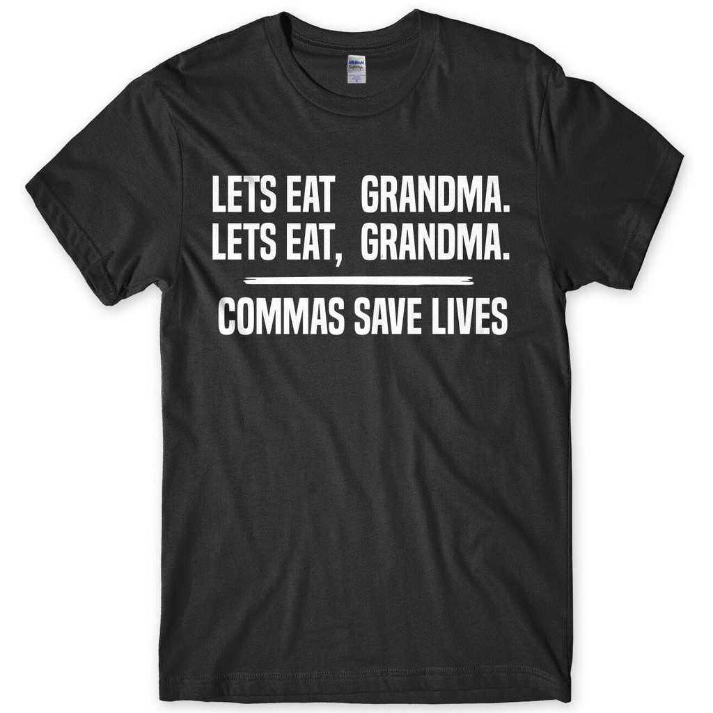 Lets Eat Grandma Commas Save Lives Funny Mens เสื ้ อยืด Unisex ...