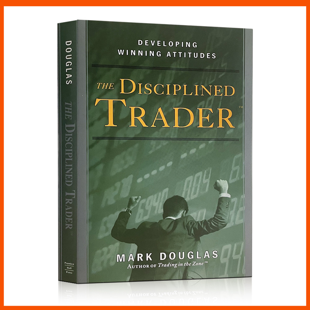 The Disciplined Trader การพัฒนาทัศนคติที ่ ชนะ โดย Mark Douglas ...