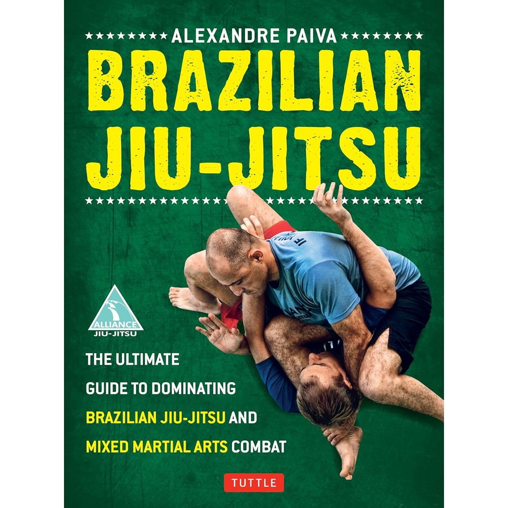 Brazilian Jiu-Jitsu: สุดยอดไกด์ - Alexandre Paiva - 9780804842754 ...