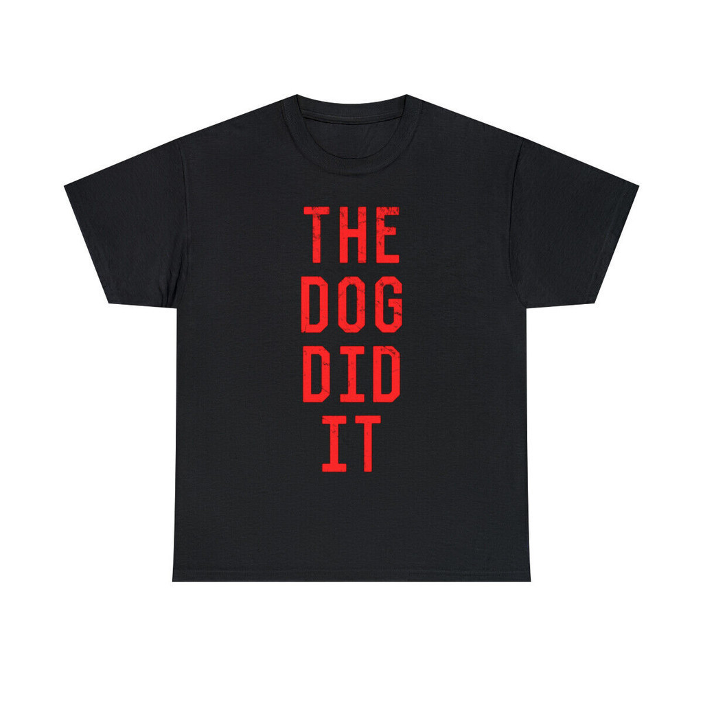 เสื ้ อยืดกราฟิก The Dog Did It | Shopee Thailand