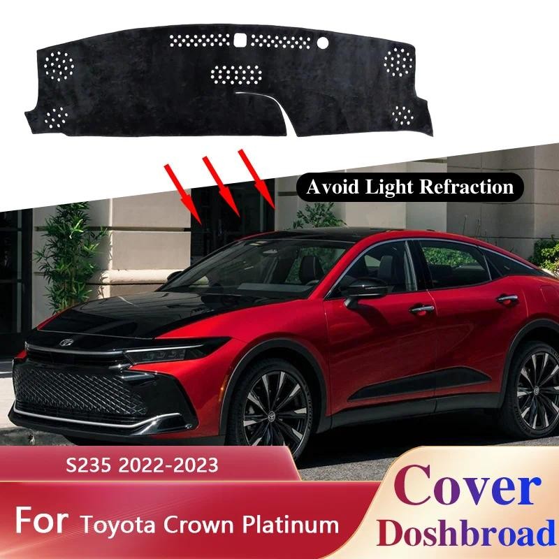 ฝาครอบแดชบอร์ดพรม Dashmat สําหรับ Toyota Crown Platinum S235 2022-2023 Liner Sunshade Anti-สกปรก ...