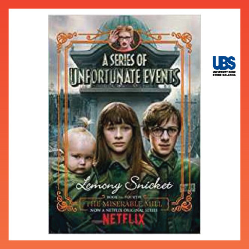 The Miserable Mill : Netflix Tie-In Edition (Series of Unfortunetate ...