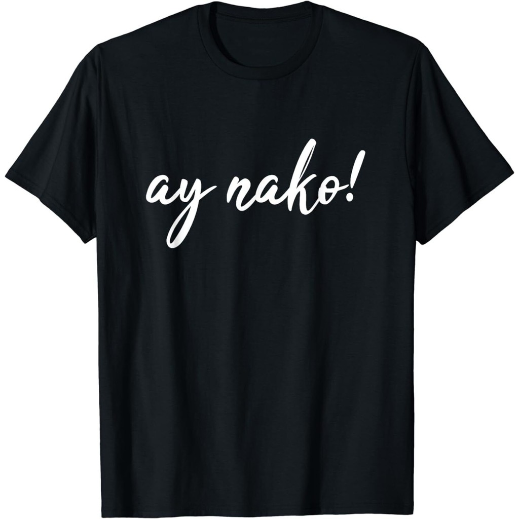 Ay Nako Funny Filipino Slang Sayings Pinoy Gift เสื้อยืด | Shopee Thailand