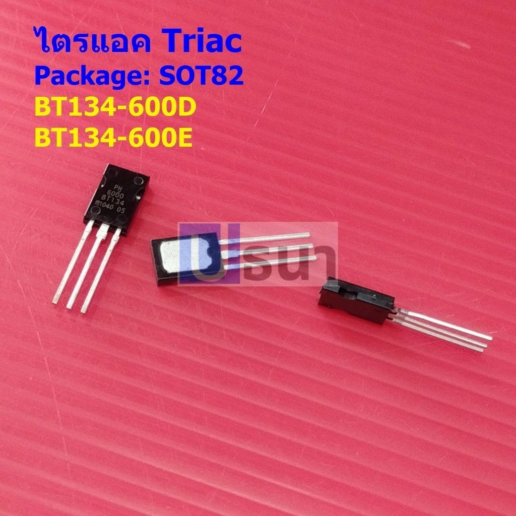 ไตรแอก Triac BT134-600D BT134-600E 4A 600V SOT82 #ไตรแอค SOT82 (1 ตัว ...