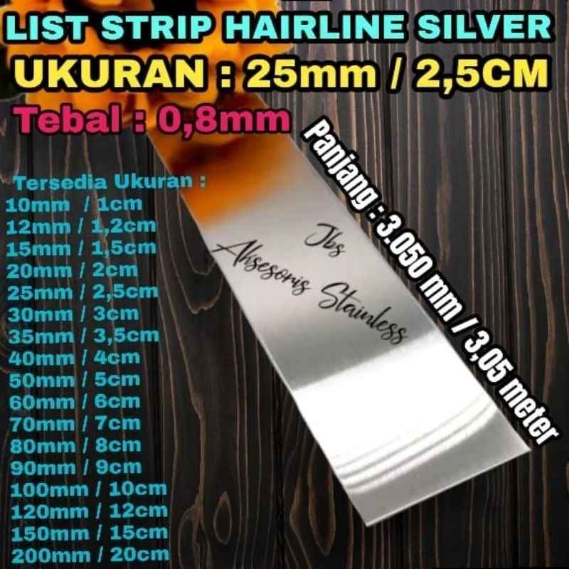 List OF SILVER HAIRLINE STRIP PLATE 25MM305CMH:0,8MM STAINLESS 201 ...