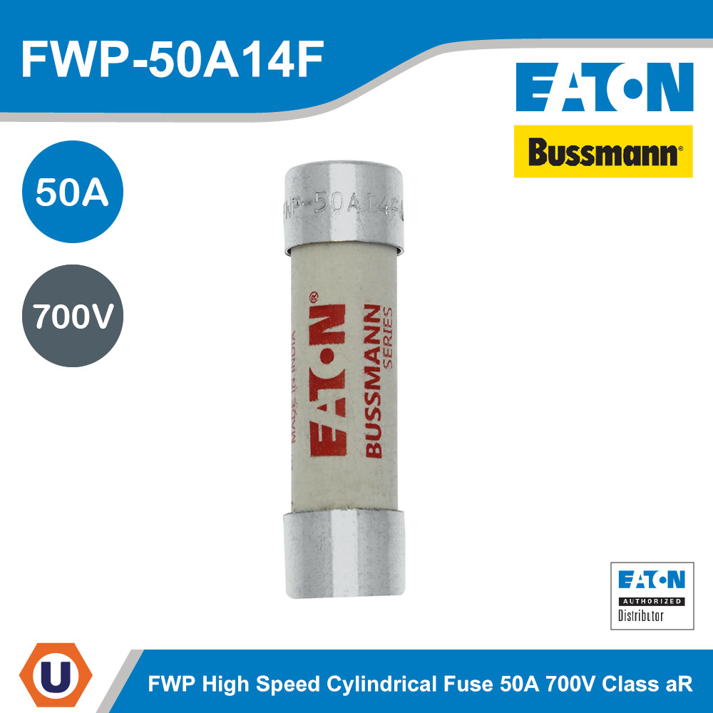 Eaton Bussmann series high speed cylindrical fuse 50A 700V รหัส FWP ...