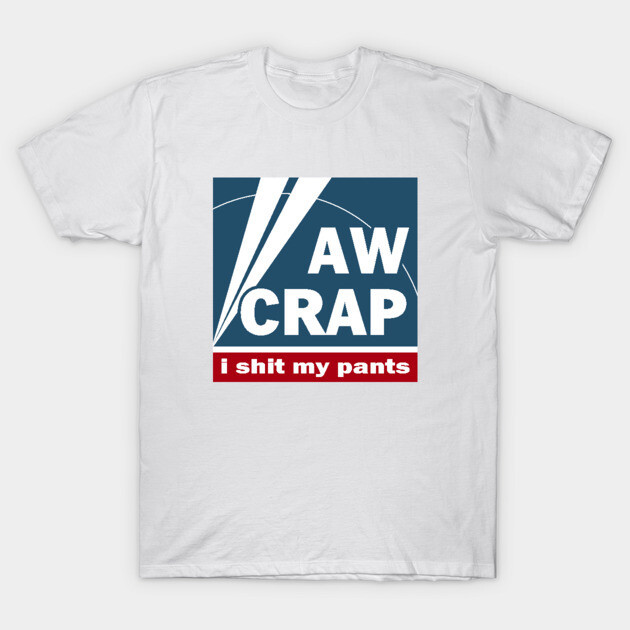 เสื้อยืด Vintage Aw Crap I Shit My Pants - News Parody T-Shirt แท้ ...
