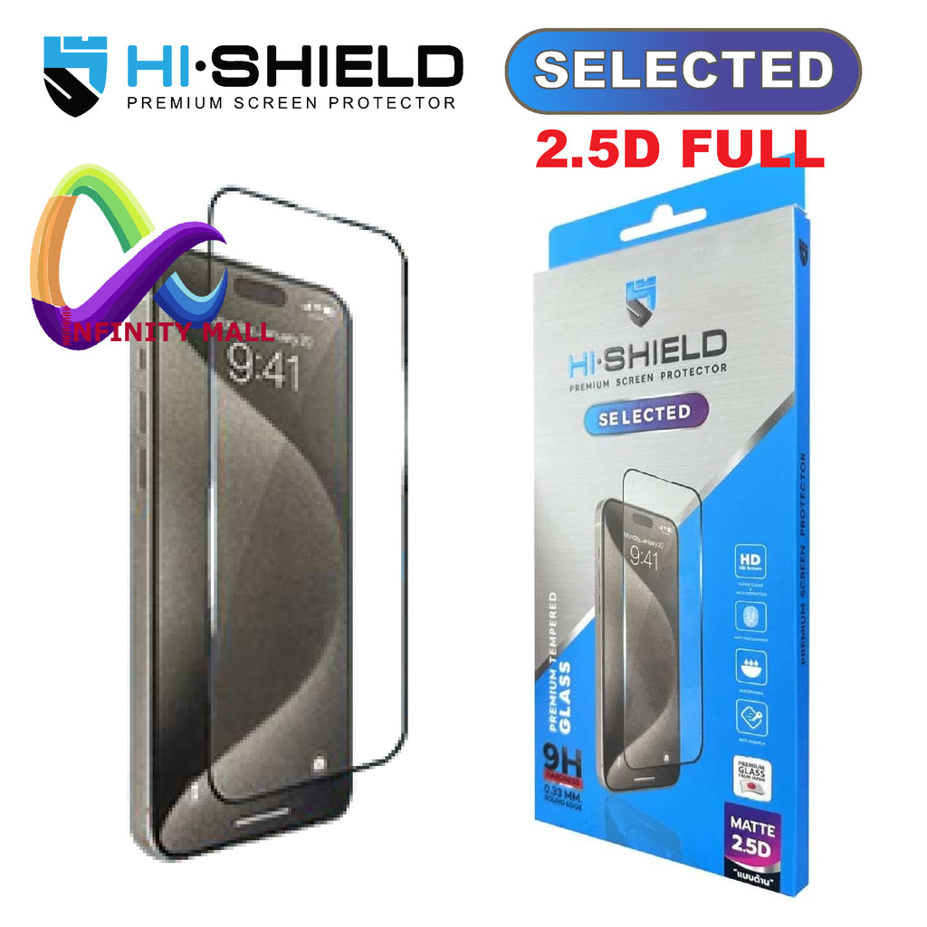 ฟิล์มกระจก Hi Shield Selected 2.5D สำหรับ iPhone16 15 14 13 / Plus / Pro max Full Coverage ...
