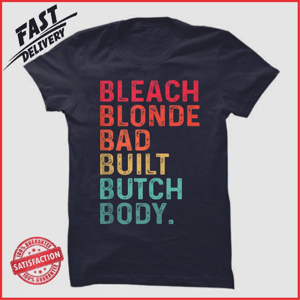 Bleach Blonde Bad Built Butch Body เสื้อยืด | Shopee Thailand