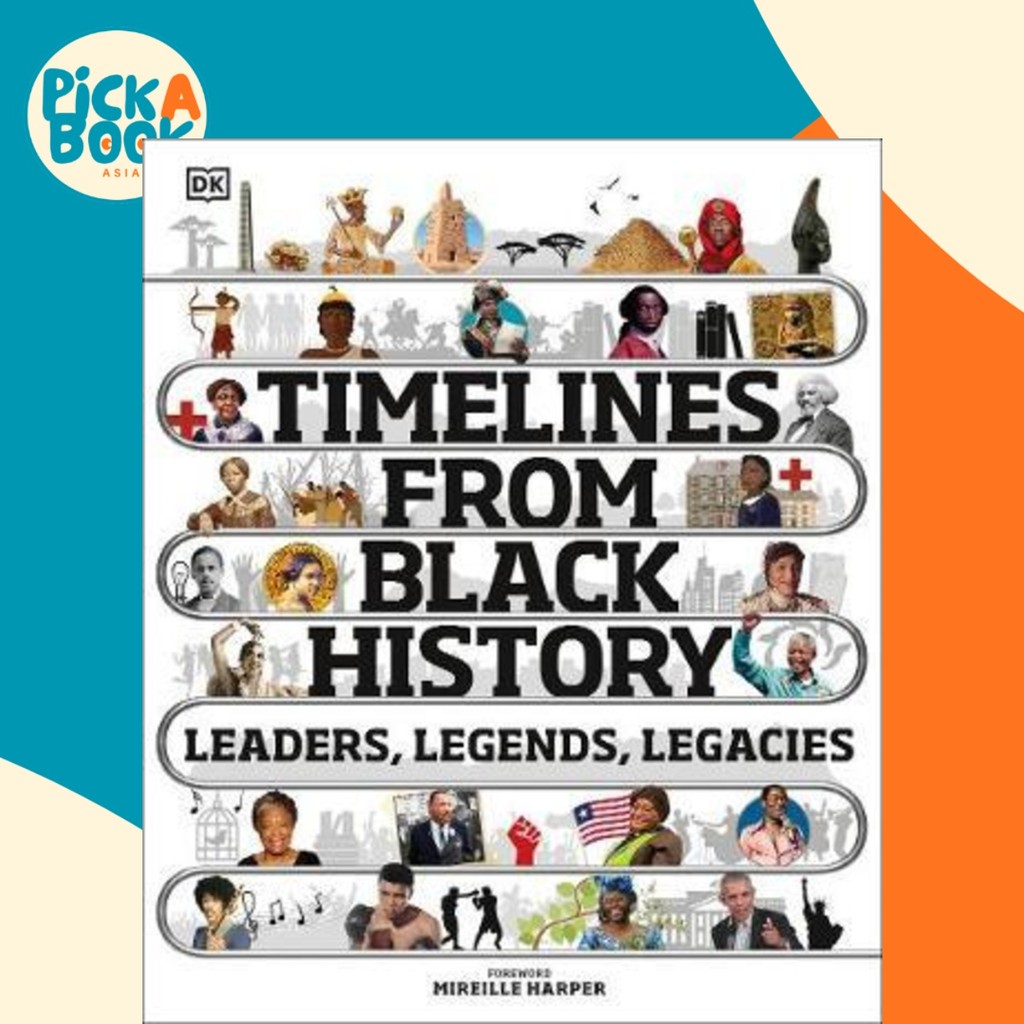 Timelines จาก Black History : Leaders, Legends, Legacies by DK (UK ...