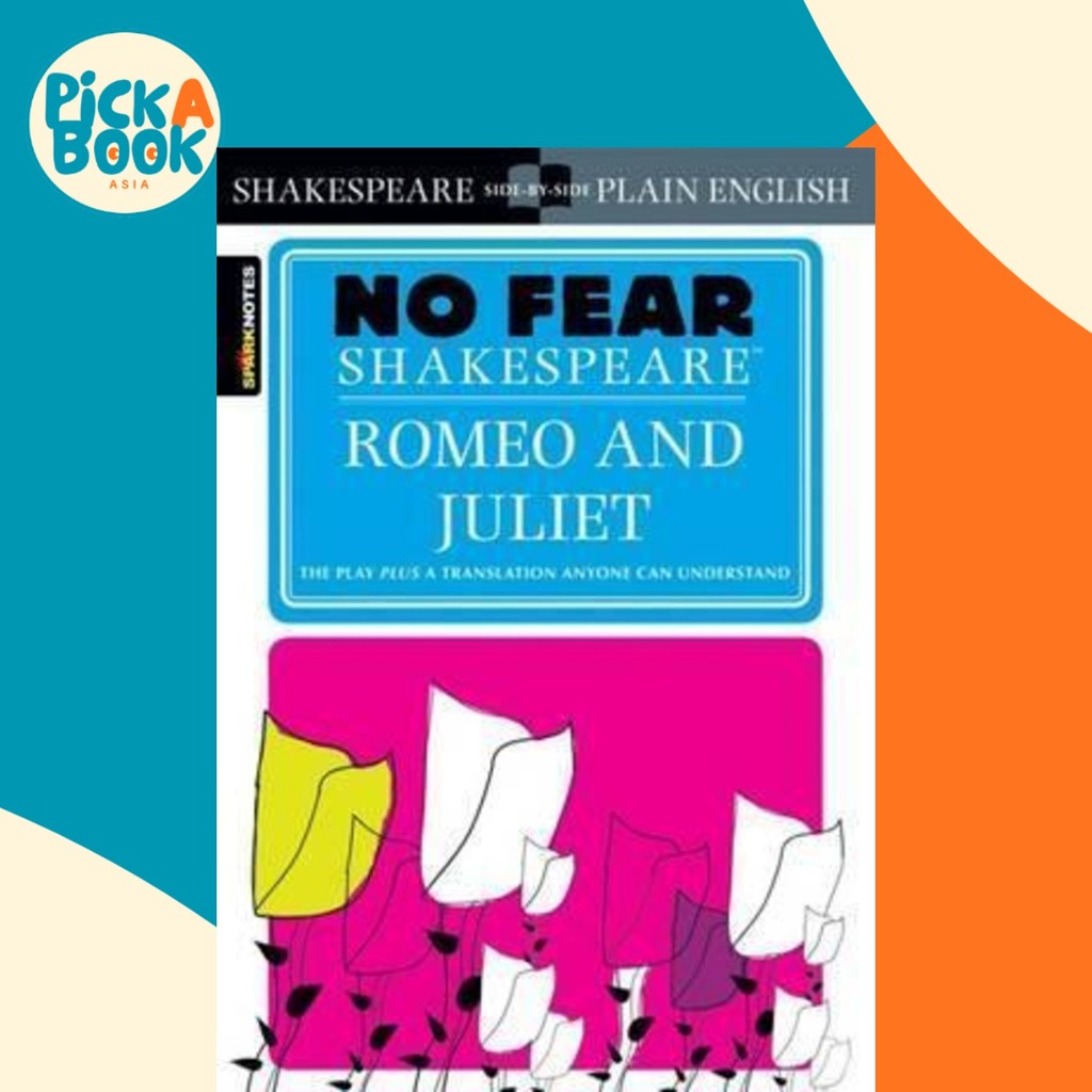Romeo and Juliet (No Fear Shakespeare) โดย SparkNotes (ฉบับสหรัฐอเมริกา ...