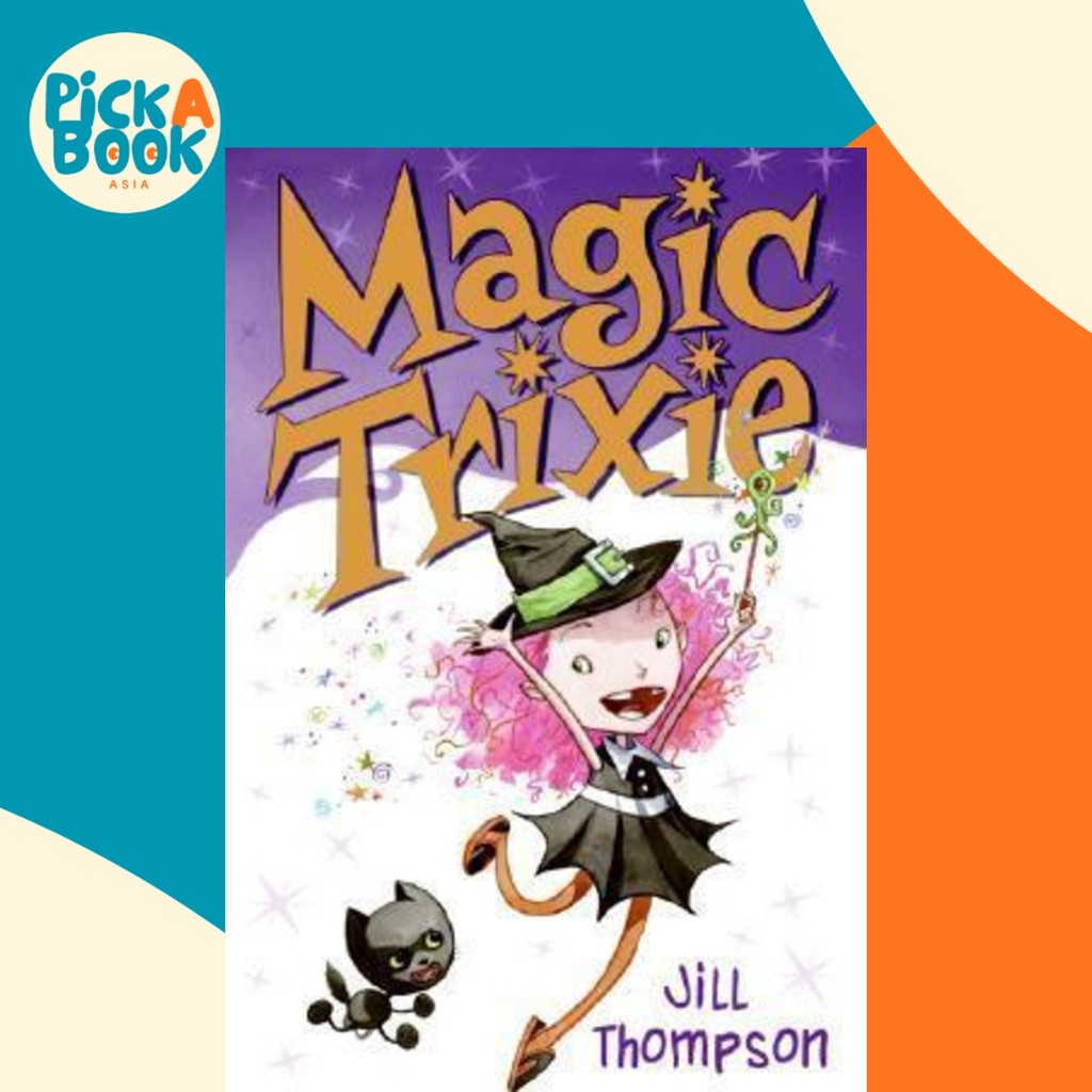 Magic Trixie by Jill Thompson (ฉบับสหรัฐอเมริกา ปกอ่อน) | Shopee Thailand