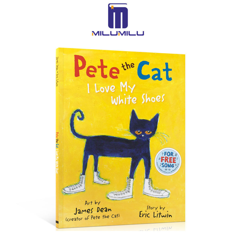 Pete the Cat ฉันรักรองเท้าสีขาวของฉันปกอ่อนโดย Eric Litwin James Dean ...