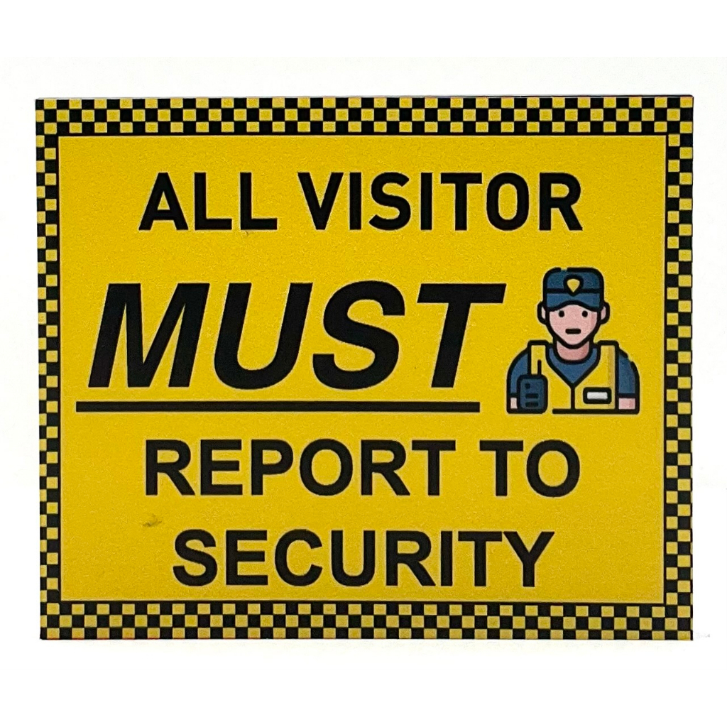 ALL VISITOR MUST REPORT TO SECURITY SIGNAGE ( 100 มม. x 80 มม. ...