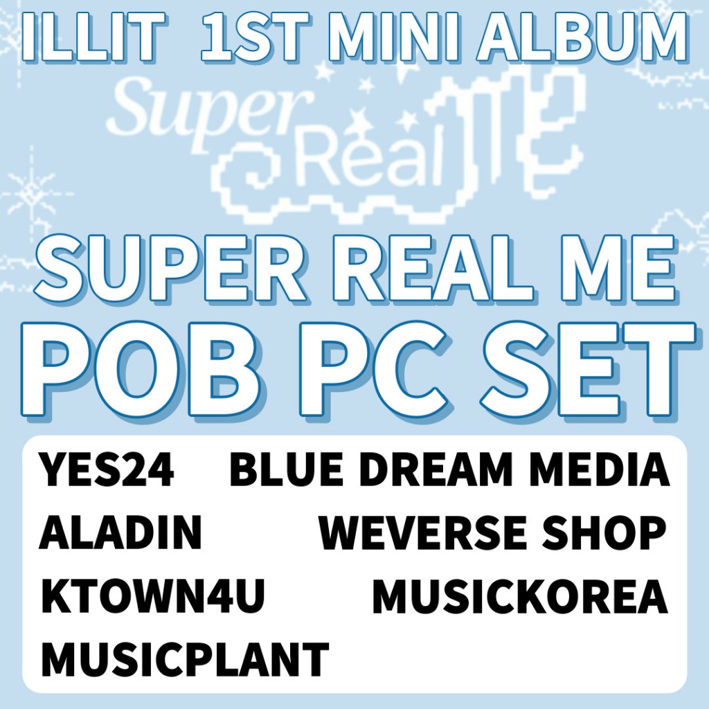 [OFFICIAL/SET] ILLIT 1st Mini SUPER REAL ME POB PHOTOCARD WEVERSE SHOP YES24 ALADIN MUSICPLANT ...