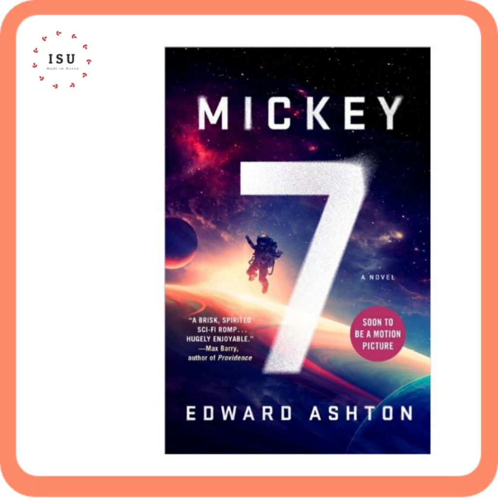 [นวนิยายภาษาอังกฤษ] Mickey7 (ปกอ่อน) : นวนิยายต้นฉบับของภาพยนตร์ Mickey ...