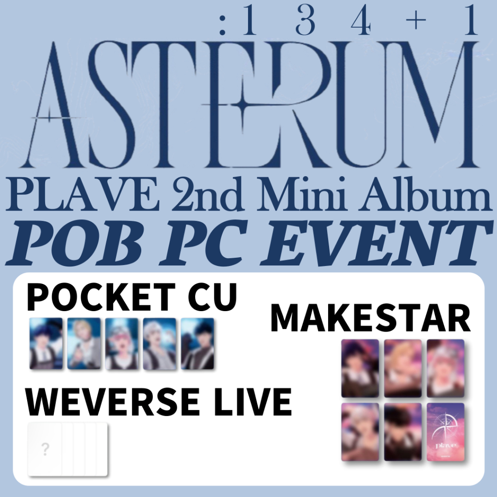 [OFFICIAL/SET] PLAVE ASTERUM : 134-1 POB PHOTOCARD WEVERSE Live POCKET CU MAKESTAR | Shopee Thailand