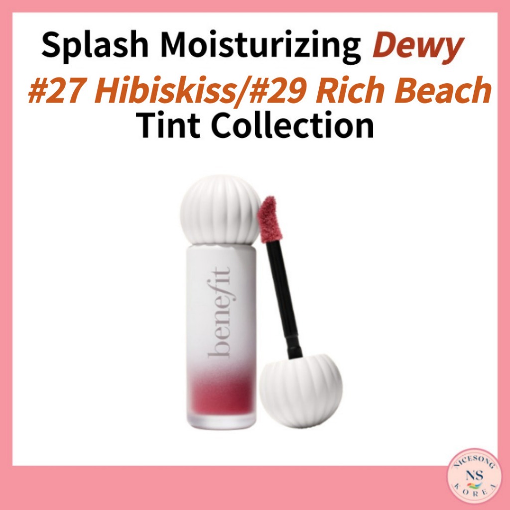 [Benefit ] Splash Moisturizing Dewy Tint Collection สีใหม ่ ( ฮิบิสกี ้ ...