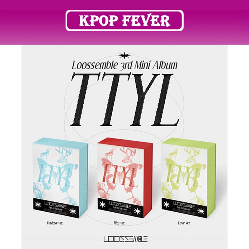 Loosemble – TTYL 3RD MINI ALBUM PHOTOBOOK VERSION (LOVE ver. / Rizz ver. / Fantasy ver ...