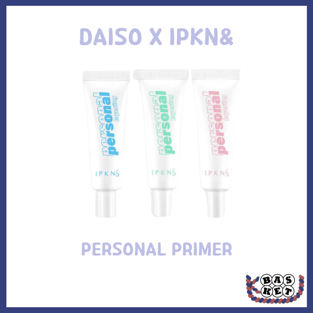 [DAISO X IPKN] IPKN Personal Primer 25ml (โทนอัพ, วอเตอร์, รูขุมขน) | Shopee Thailand