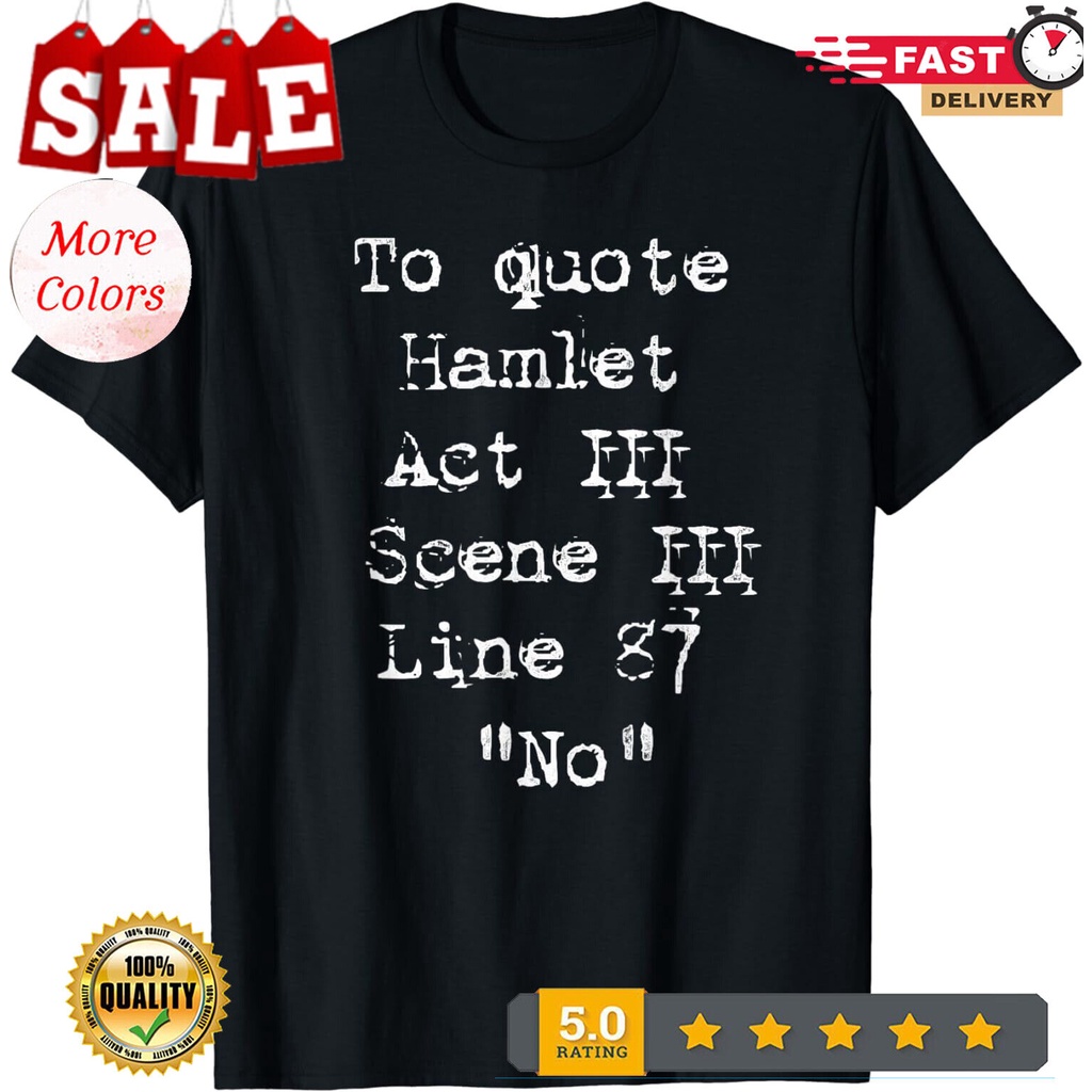 To Quote Hamlet No William Shakespeare Funny เสื้อยืด Unisex | Shopee ...