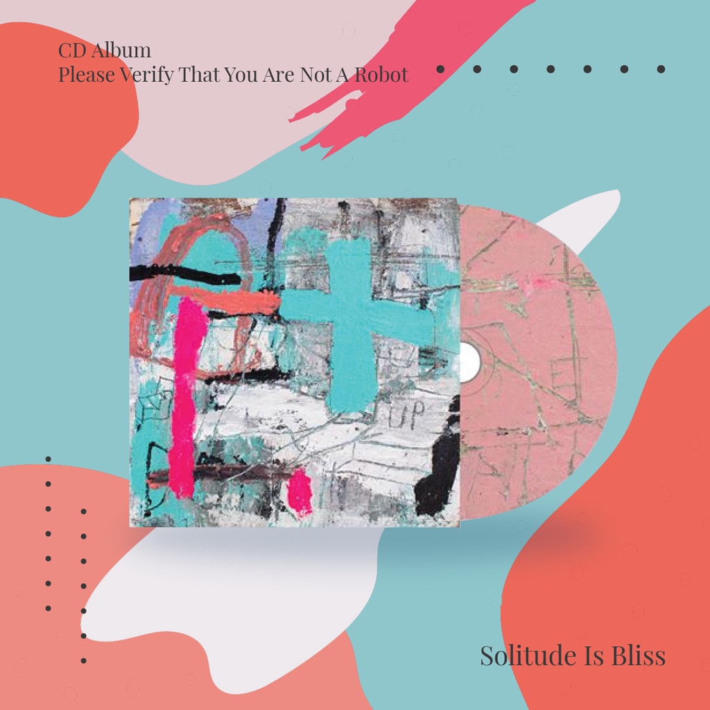 Solitude Is Bliss : Please Verify That You Are Not A Robot (2019) | Shopee Thailand