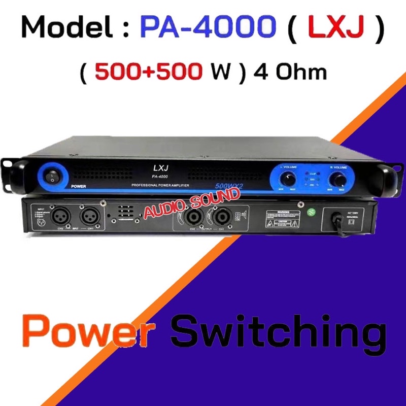 เพาเวอร์แอมป์ สวิทชิ่ง switching Class D 500W+500W Power Amplifier ยี่ห้อ LXJ รุ่น PA-4000 ...