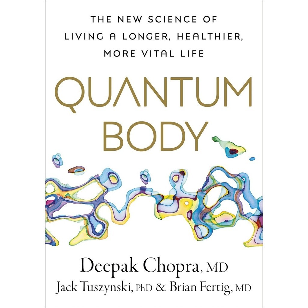 Asia Books หนังสือภาษาอังกฤษ QUANTUM BODY: THE NEW SCIENCE OF LIVING A ...