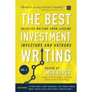 The Best Investment Writing - Volume 2 : Selected writing from leading ...