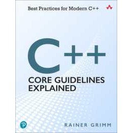 C++ Core Guidelines Explained : Best Practices for Modern C++ ...