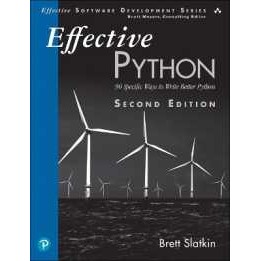 Effective Python : 90 Specific Ways to Write Better Python (Effective Software Development ...