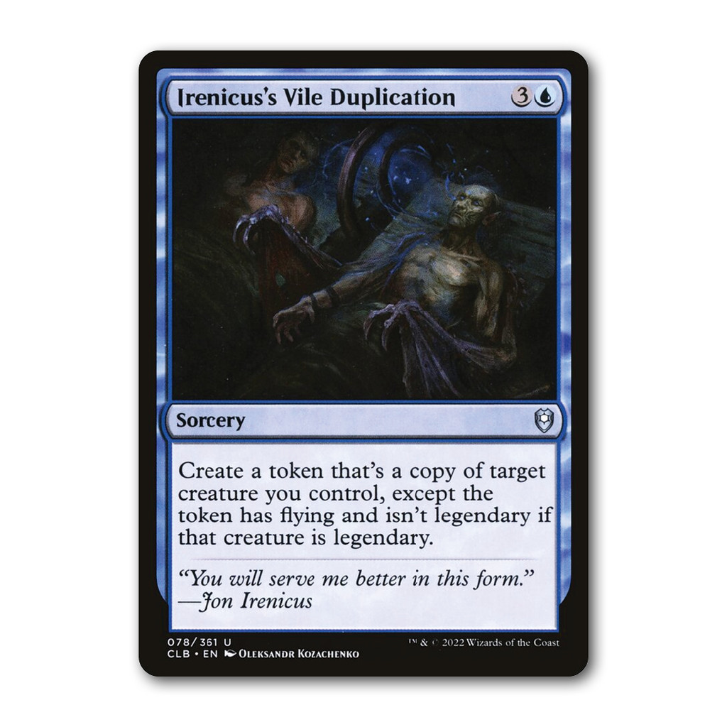 [MTG] Irenicus's Vile Duplication [CLB] [Blue] [Uncom] [Normal] [ENG ...