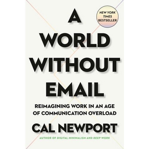 Chulabook|c321|หนังสือ|A WORLD WITHOUT EMAIL: REIMAGINING WORK IN AN ...