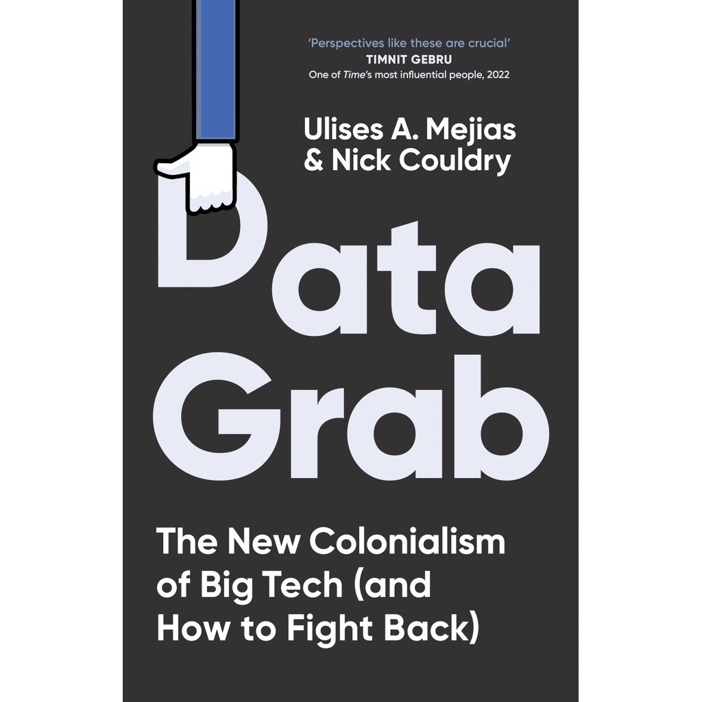 Asia Books หนังสือภาษาอังกฤษ DATA GRAB: THE NEW COLONIALISM OF BIG TECH ...