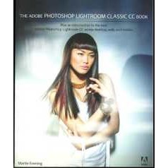 The Adobe Photoshop Lightroom Classic CC Book : Plus an introduction to ...