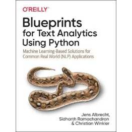 Blueprints for Text Analytics using Python : Machine Learning Based Solutions for Common Real ...