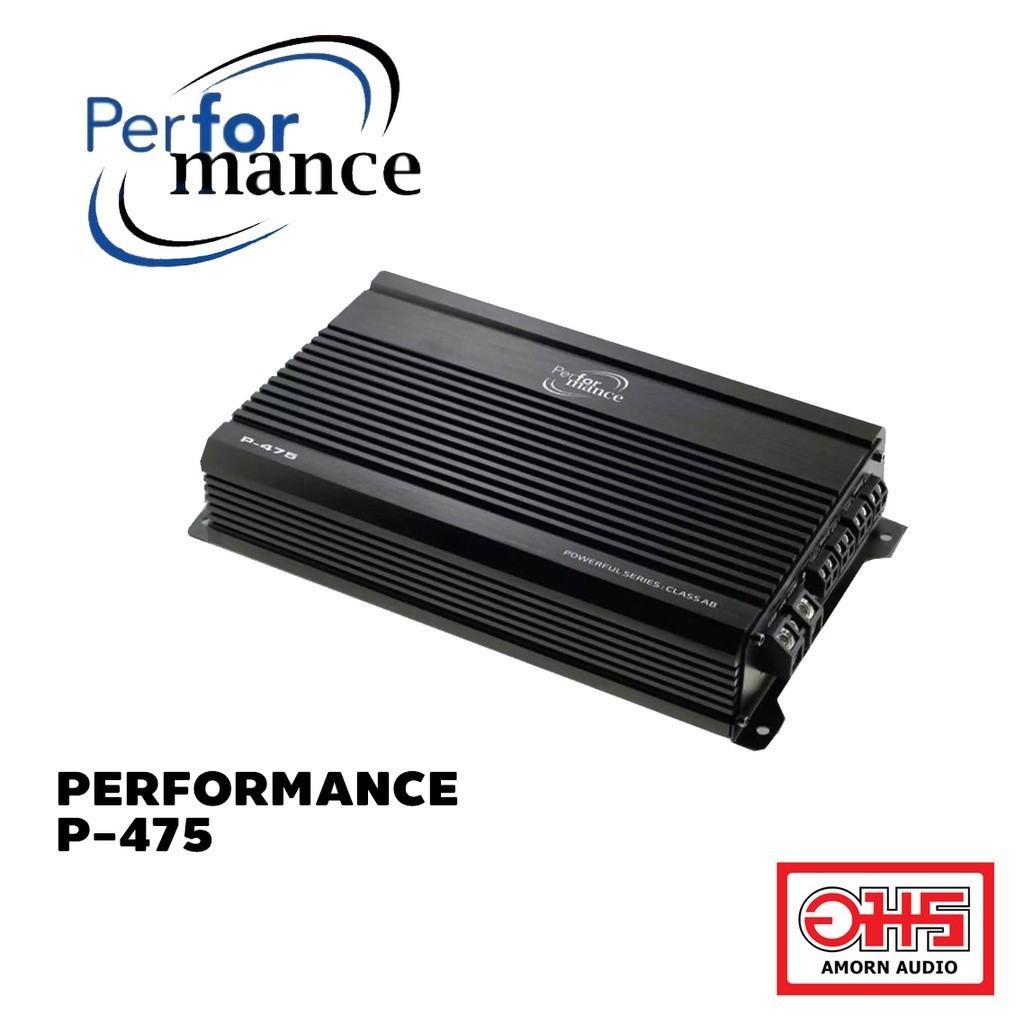 PERFORMANCE P-475 เพาเวอร์แอมป์ CLASS AB 4CH AMORNAUDIO อมรออดิโอ | Shopee Thailand