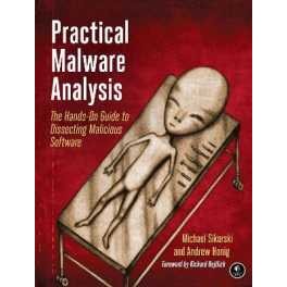 Practical Malware Analysis : The Hands-On Guide to Dissecting Malicious ...